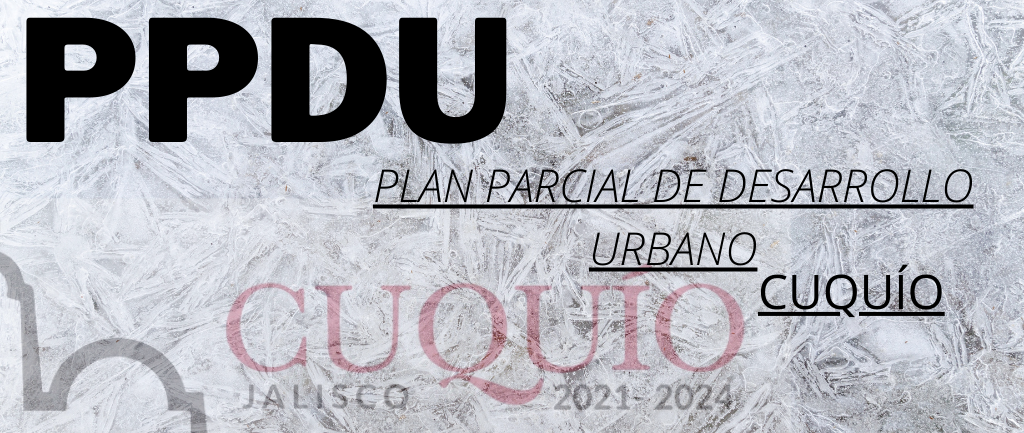 Ayuntamiento de Cuquio - Plan Municipal de Desarrollo Cuquío